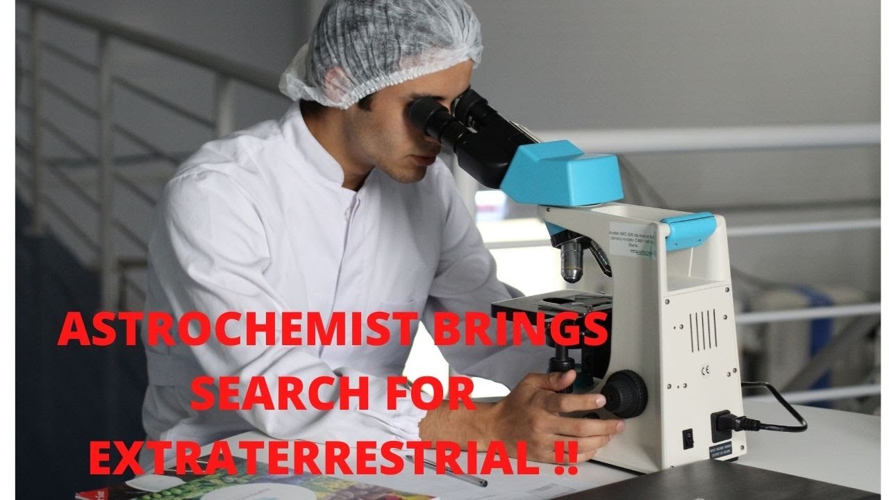 ASTROCHEMIST BRINGS SEARCH FOR EXTRATERRESTRIAL LIFE - YouTube