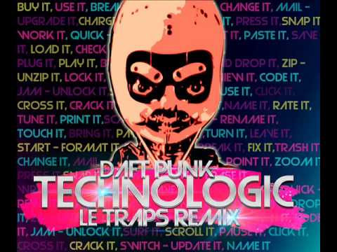 Daft Punk- Technologic(Le Traps Remix) - YouTube