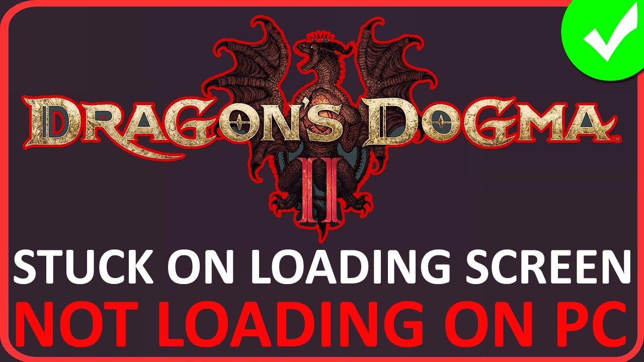 How To Fix Dragon's Dogma 2 Not Loading on PC | FIX DRAGON'S DOGMA 2 ...