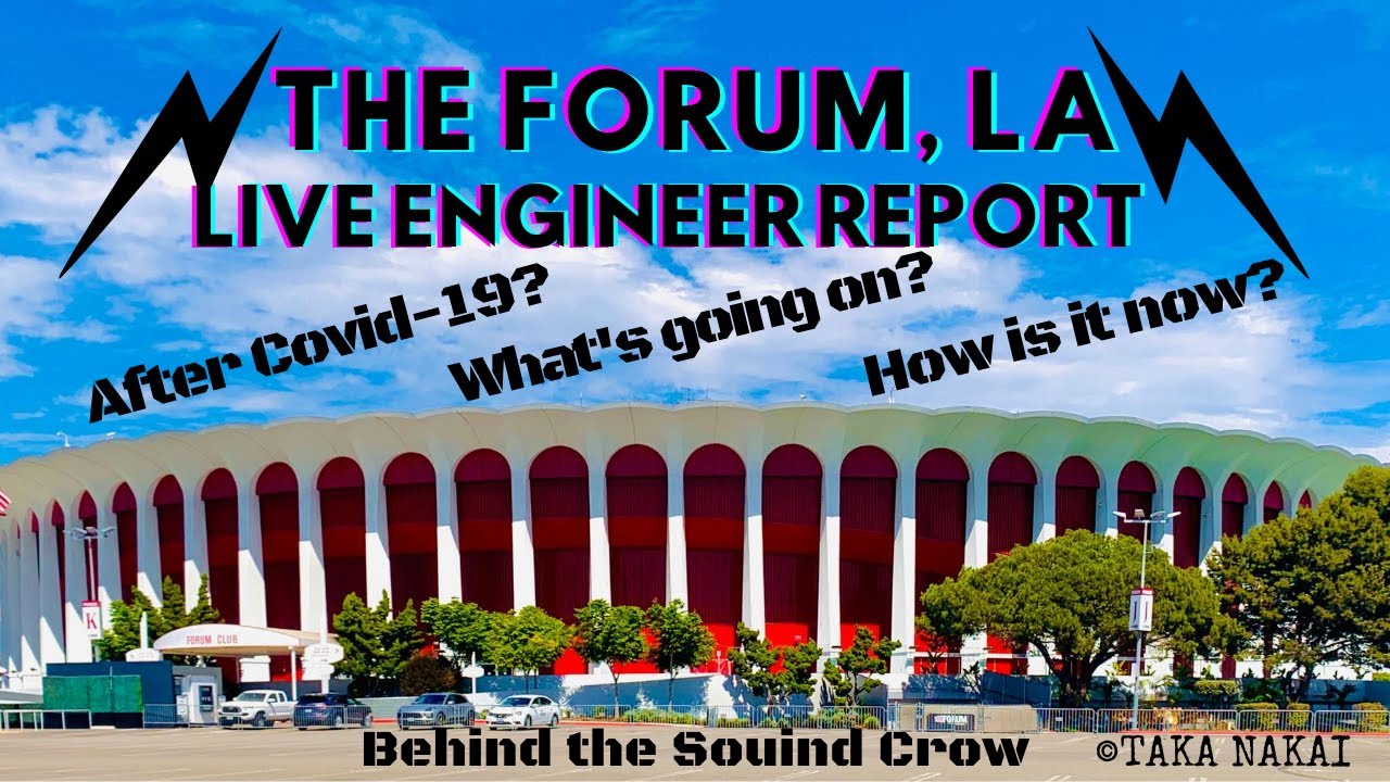 THE FORUM, LA/Sacred place of the concert The Forum now/現役LA在住サウンドエンジニア ...