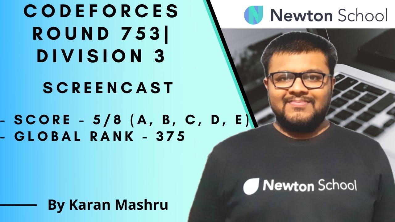 Codeforces Round 753 Division 3 Screencast Score 58 A B C D E Global Rank 375