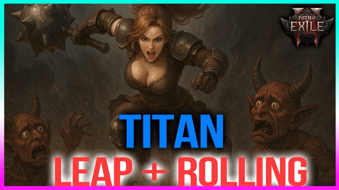 [POE2] Chia sẻ build TITAN LEAP ROLLING SLAM warrior - YouTube