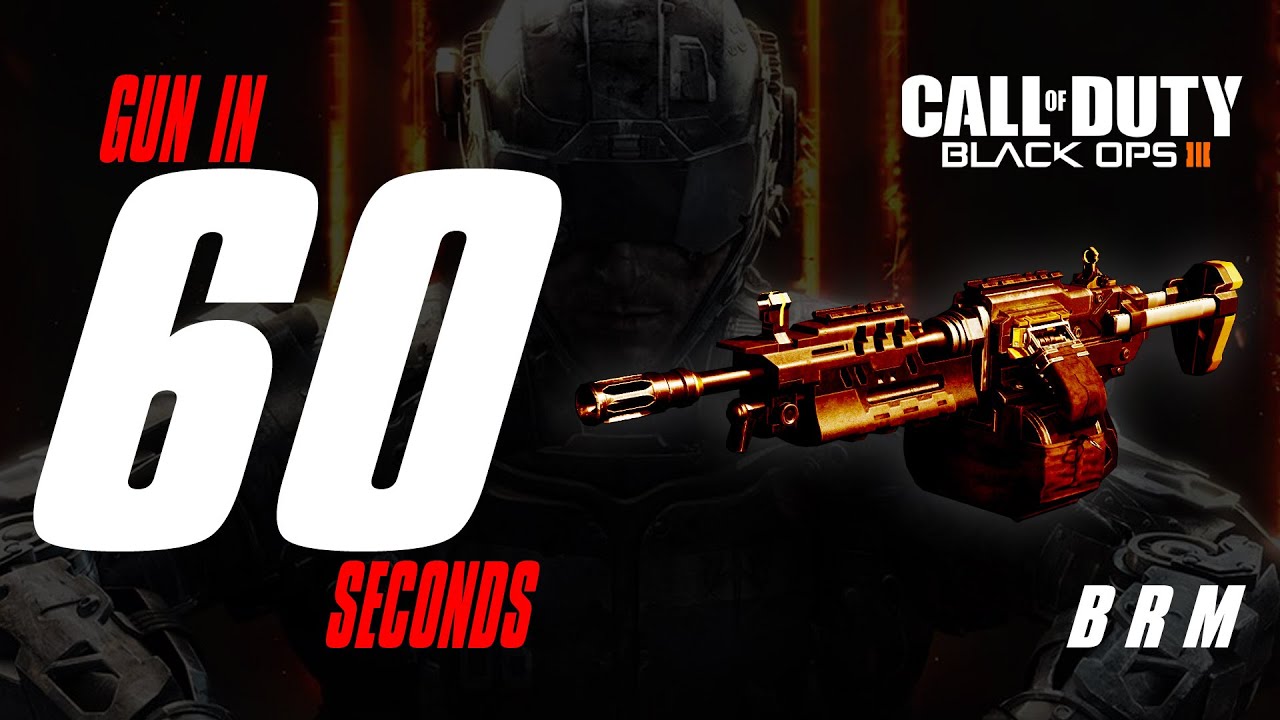 Gun In 60 Seconds: BRM (Black Ops 3 Gun Guide) - YouTube