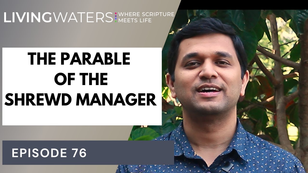 LIVING WATERS | EP 76 | THE PARABLE OF THE SHREWD MANAGER - YouTube