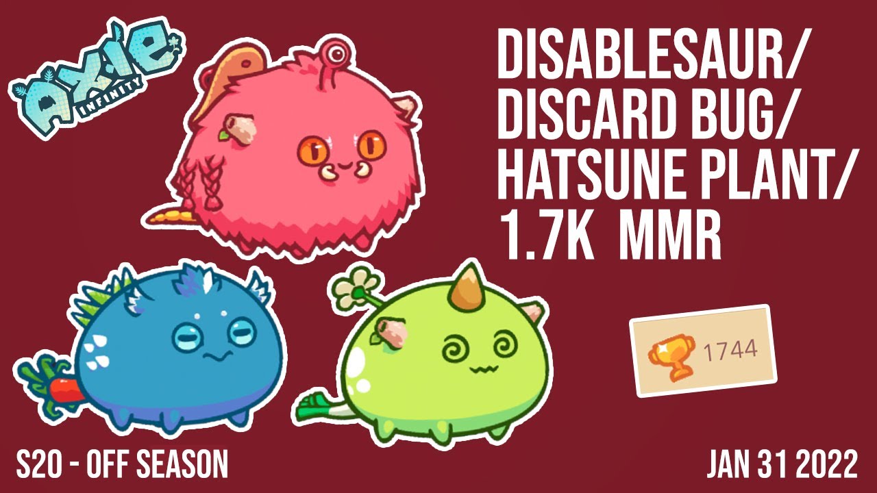 Disablesaur // Discard Bug // Hatsune Plant - Axie Infinity Arena ...