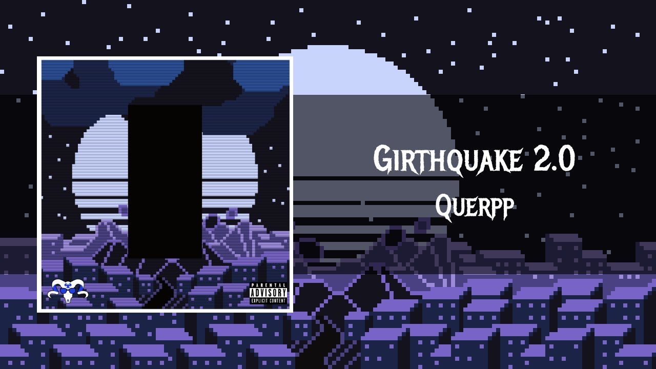 Querpp - GIRTHQUAKE 2.0 - YouTube