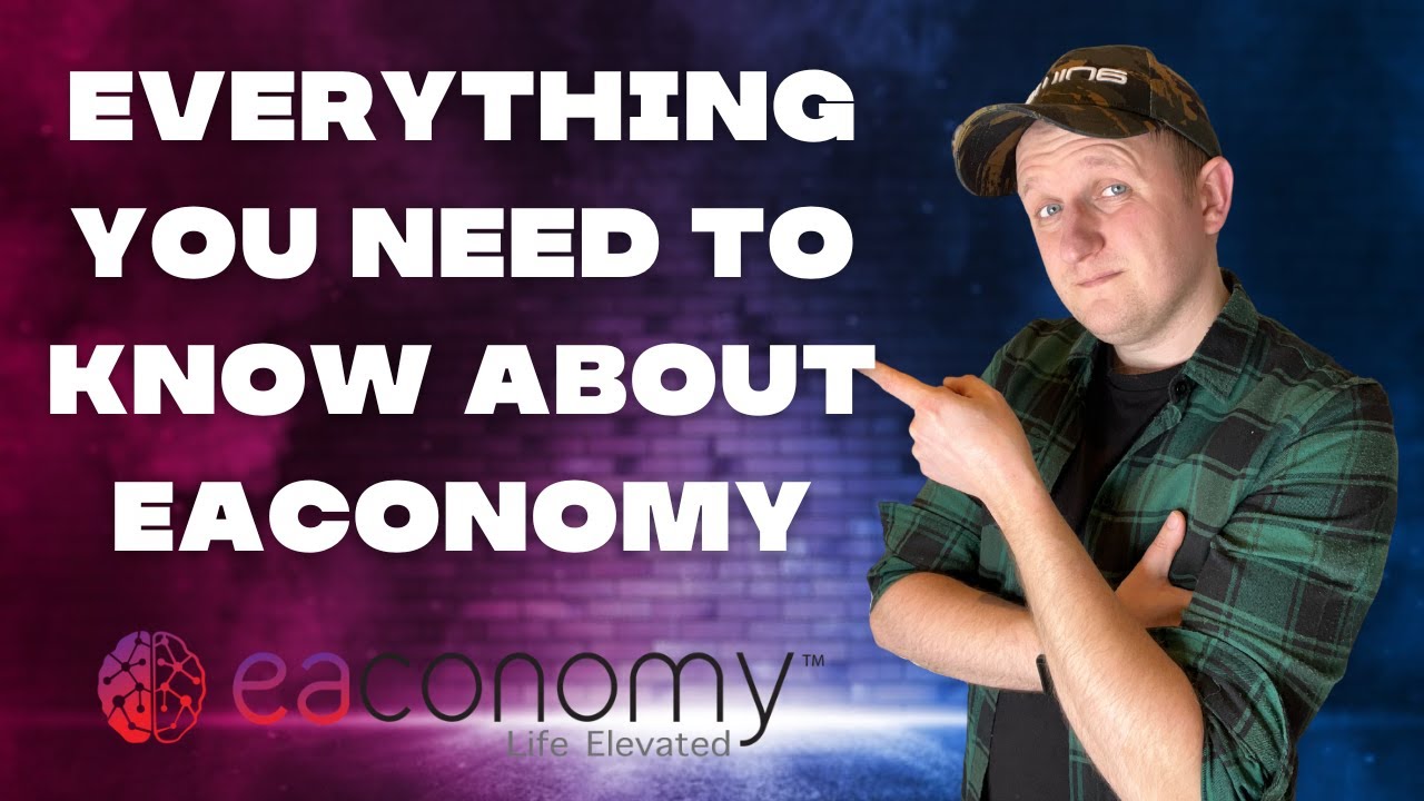 Everything You Need to Know About Eaconomy - YouTube