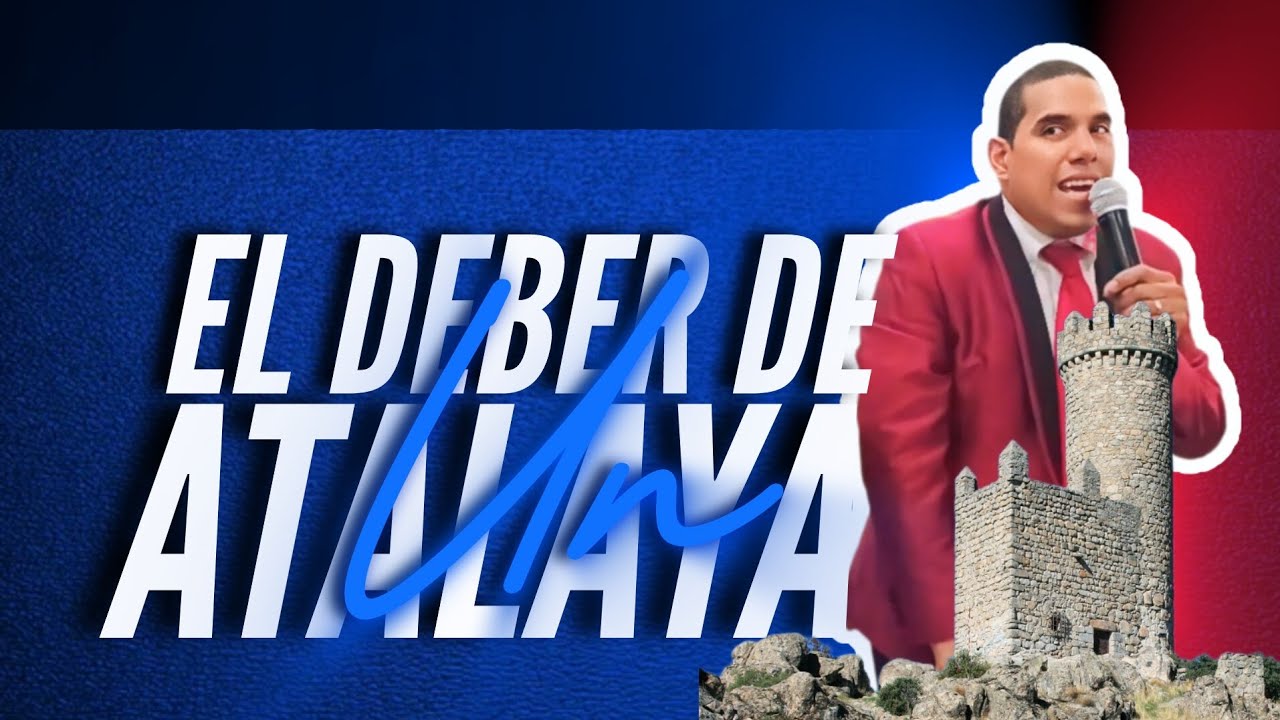 EL DEBER DE UN ATALAYA @jesuslavidverdadera - YouTube