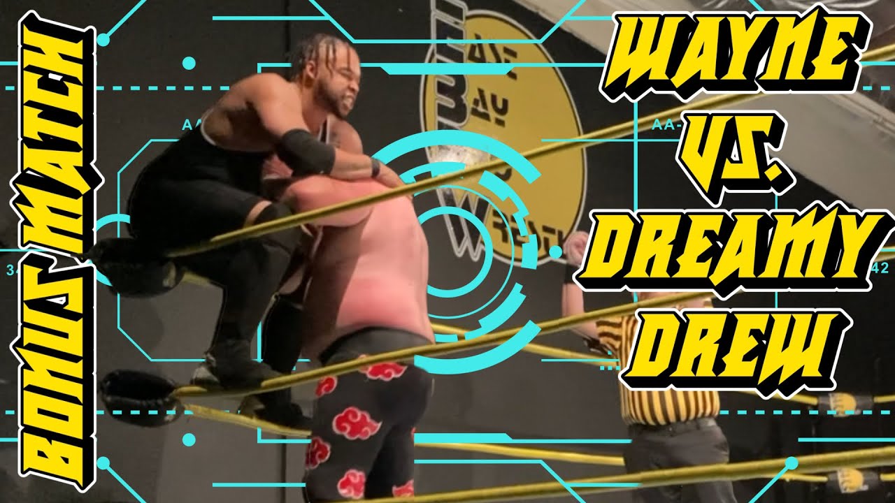 Dreamy Drew vs WAYNE 10/12/24 - YouTube