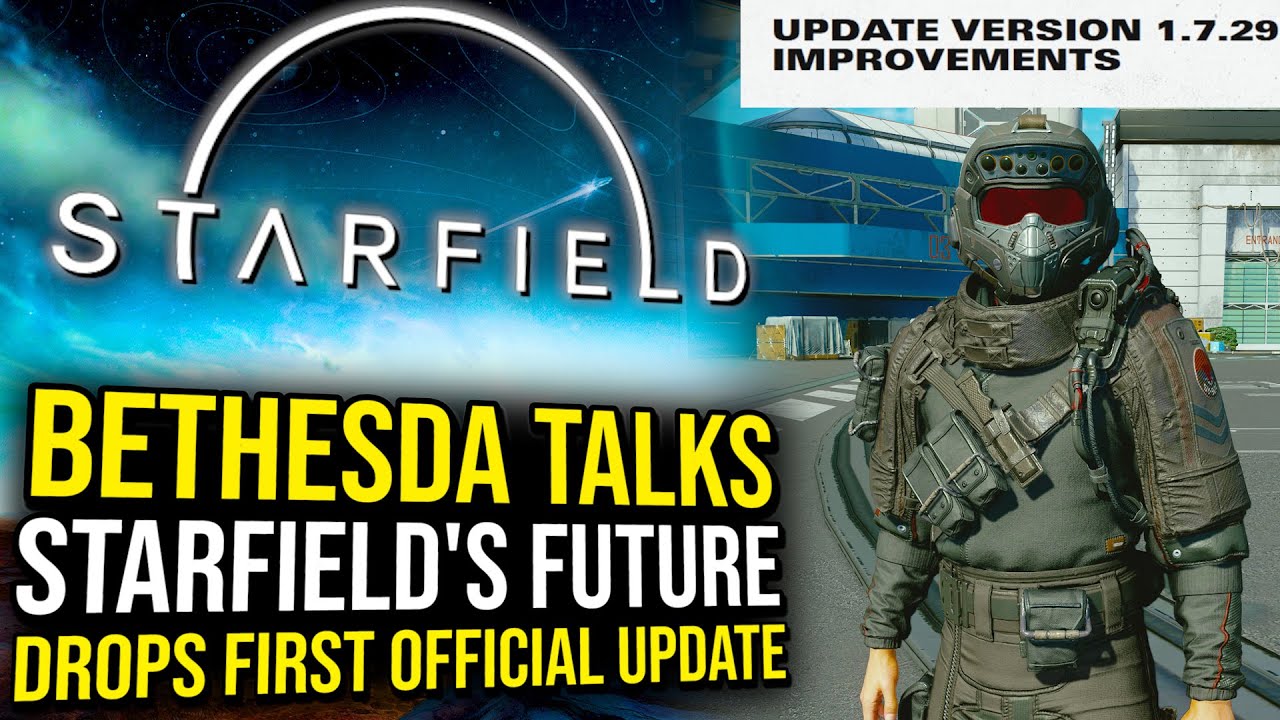 Bethesda Just Announced Future Starfield Plans, First Patch and More ...