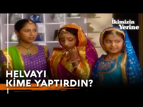 Gehna'nın Helvası | İkimizin Yerine Hint Dizisi 28. Bölüm