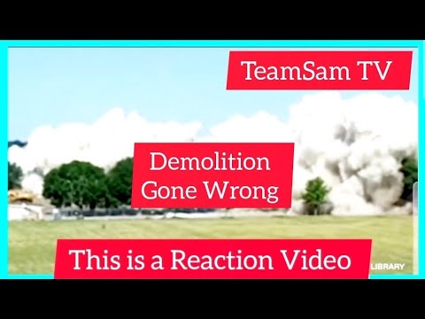 Demolition Gone Wrong. A Reaction Video. #TeamSamTV #Demolition #Viral - YouTube