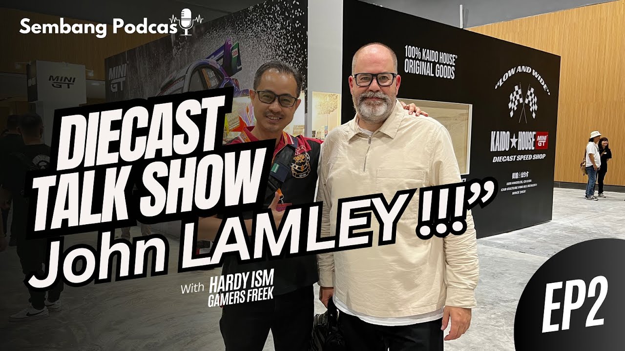 Sembang PODCAST EP2 John LAMLEY ada sesuatu untuk dikongsikan buat peminat diecast ! - YouTube