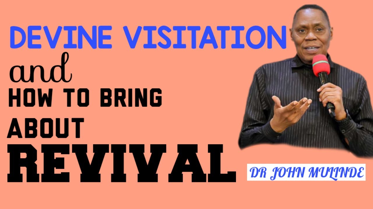 DEVINE VISITATION AND HOW TO BRING ABOUT REVIVAL - YouTube