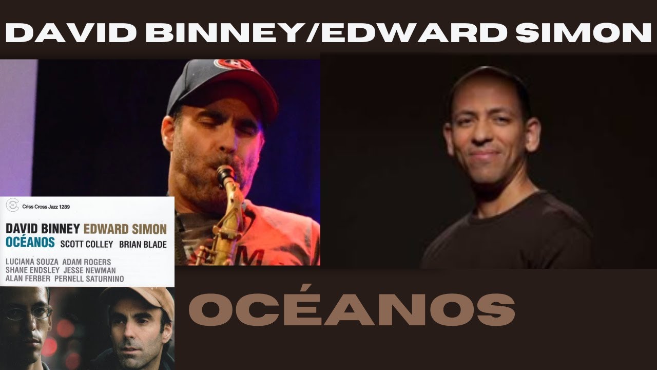 David Binney/Edward Simon - Oceanos - DMSR #13 - YouTube
