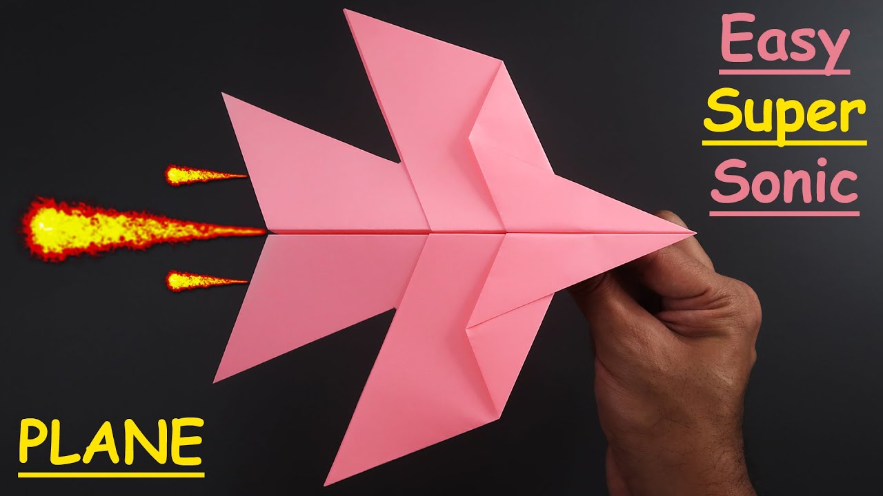 SUPER Sonic Paper (Plane) AIRPLANE - How to make a Paper Plane That FLY ...
