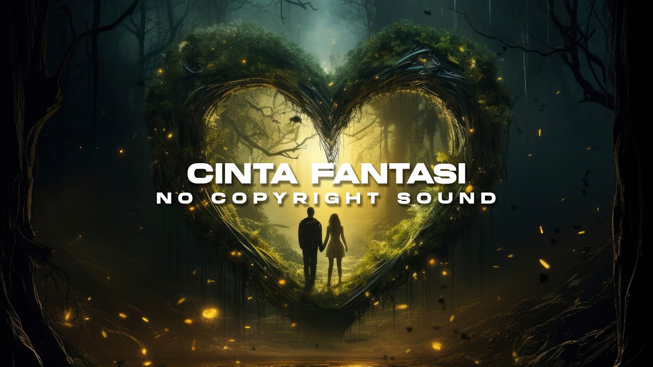 Cinta Fantasi - Romance Music | Royalty-Free & Copyright-Free ...