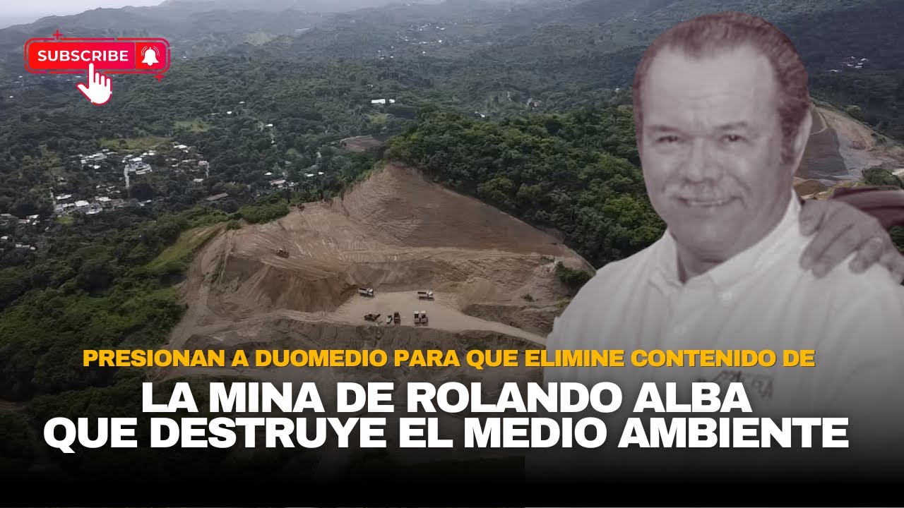 Mina de Rolando Alba depreda loma Angostura en Juan López con permisos ...