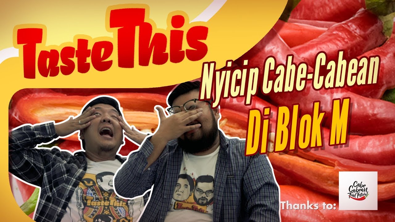 NYICIPIN CABE-CABEAN DI BLOK M - Taste This - YouTube