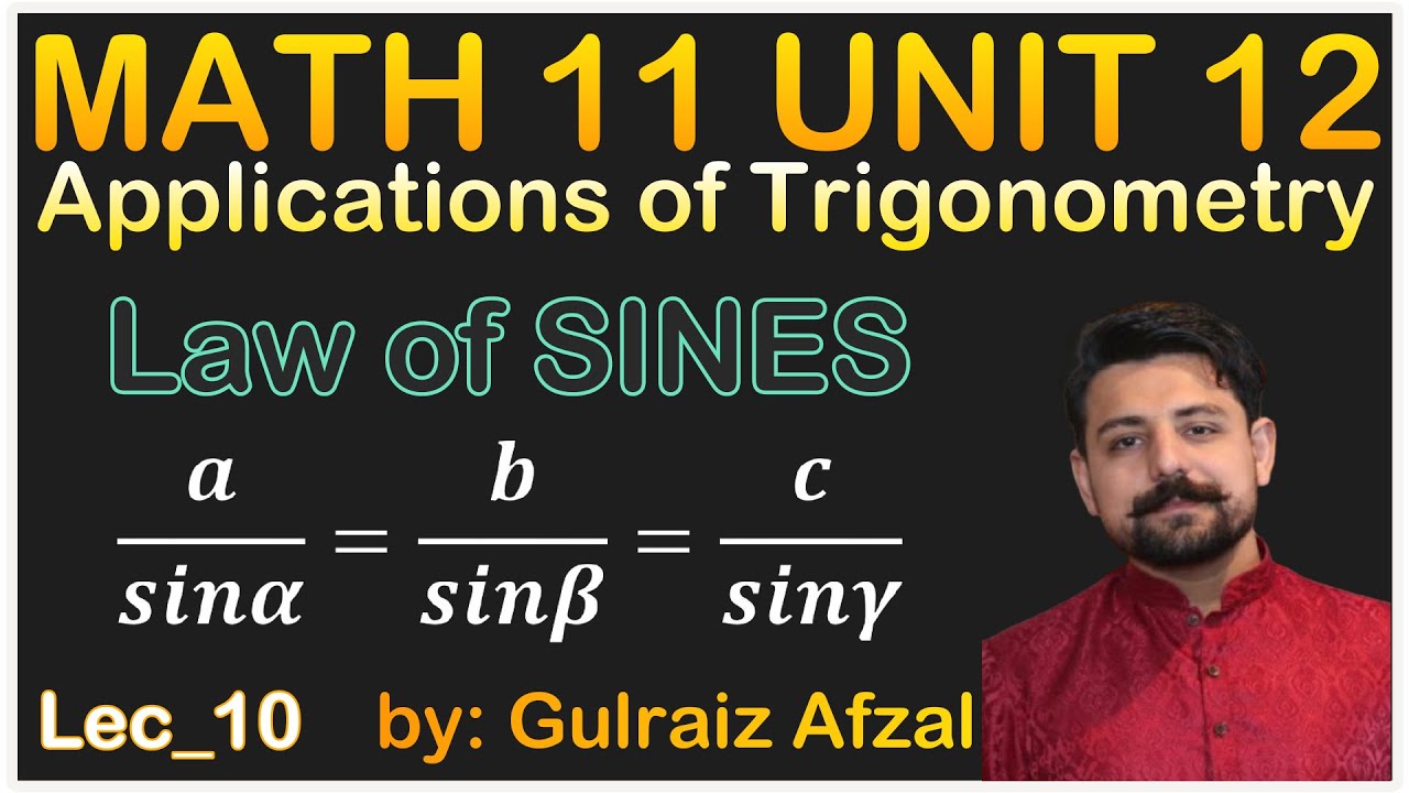 Applications of Trigonometry | Math 11 Unit 12 | Law of SINES (sin ...