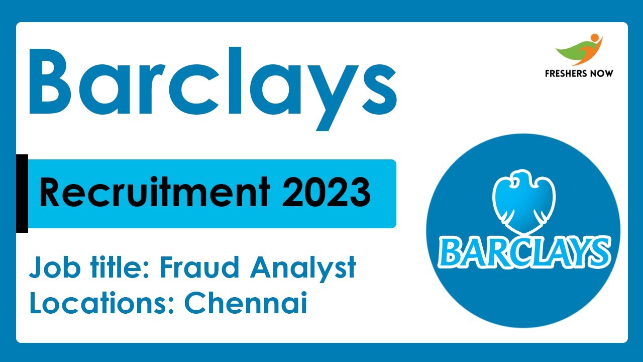 Barclays Recruitment 2023 For Freshers Fraud Analyst Position barclays-recruitment-2023-for-freshers-fraud-analyst-position