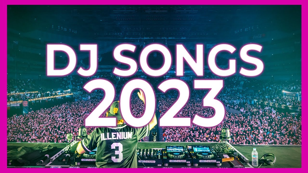 DJ REMIX SONGS 2023 - Mashups & Remixes of Popular Songs 2023 | DJ ...