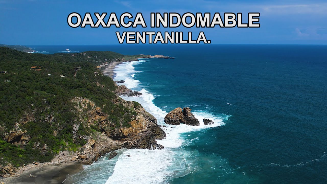 La costa Indomable de Oaxaca || Ventanilla - YouTube