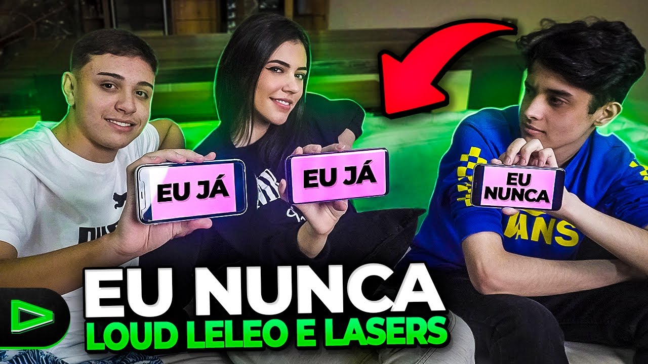EU NUNCA COM OS NOVOS INTEGRANTES DA LOUD - LELEO E LASERS ! - YouTube