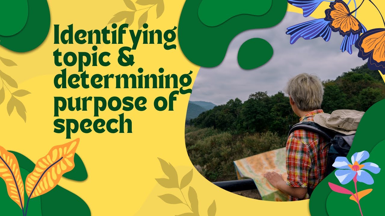 How to write a speech: Step 1 - Identifying topic & determining purpose ...