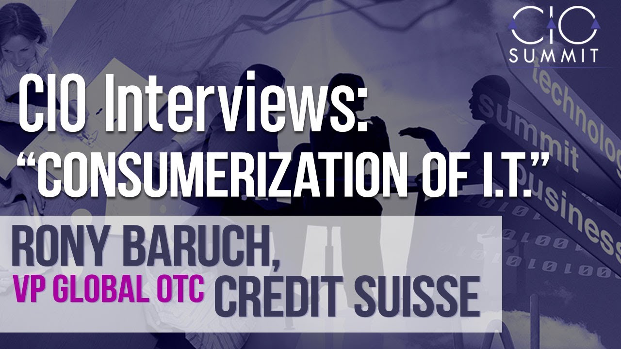 The Consumerization of Technology with Rony Baruch, Vice President IT ...