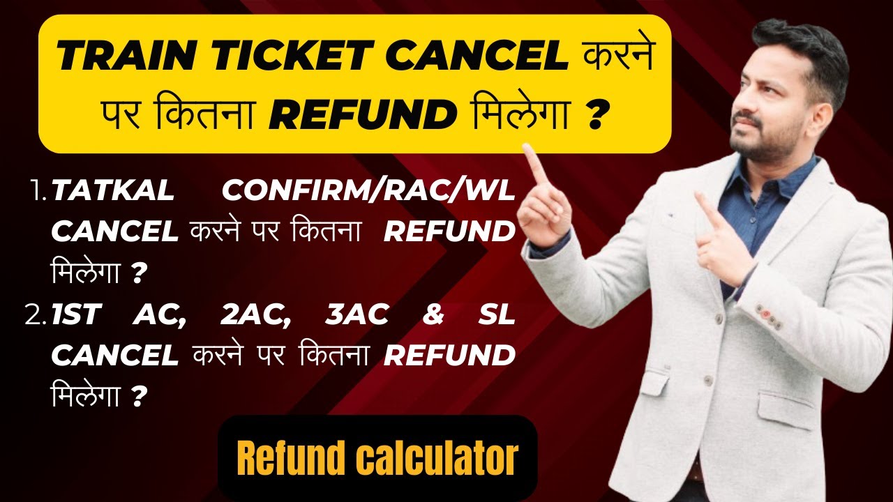 Train Ticket Cancellation Refund Rule | Ticket cancel करने पर कितने ...
