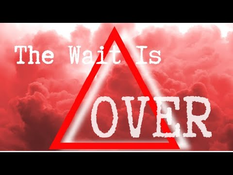 The Wait is Over! - YouTube