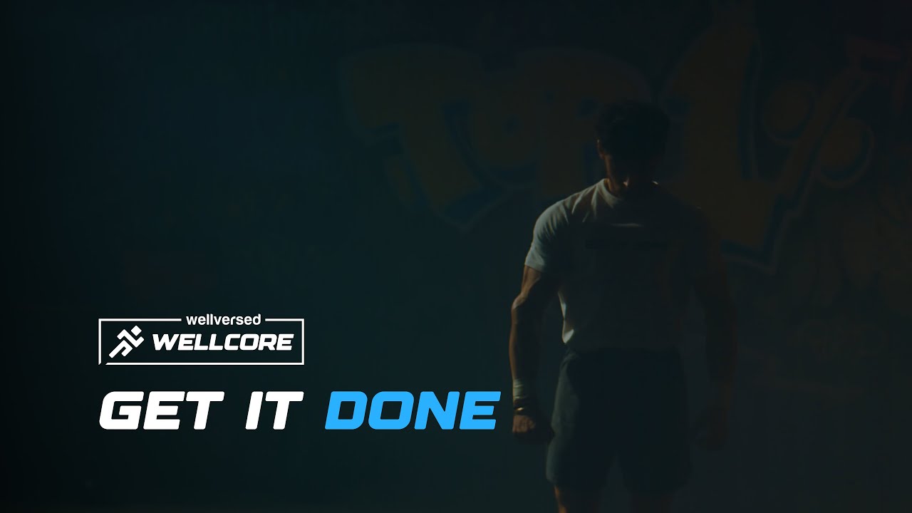 Get It Done | Wellcore - A Wellversed Brand | ft. @trainwith_rc - YouTube