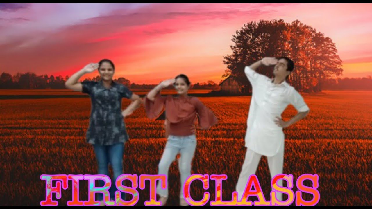 First Class Song Dance Video - YouTube