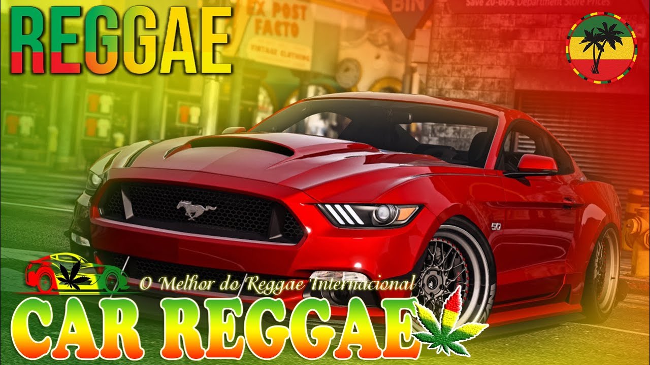 REGGAE INTERNACIONA 🚦 CAR REGGAE REMIX 🔥 MUSICA REGGAE INTERNACIONAL ...