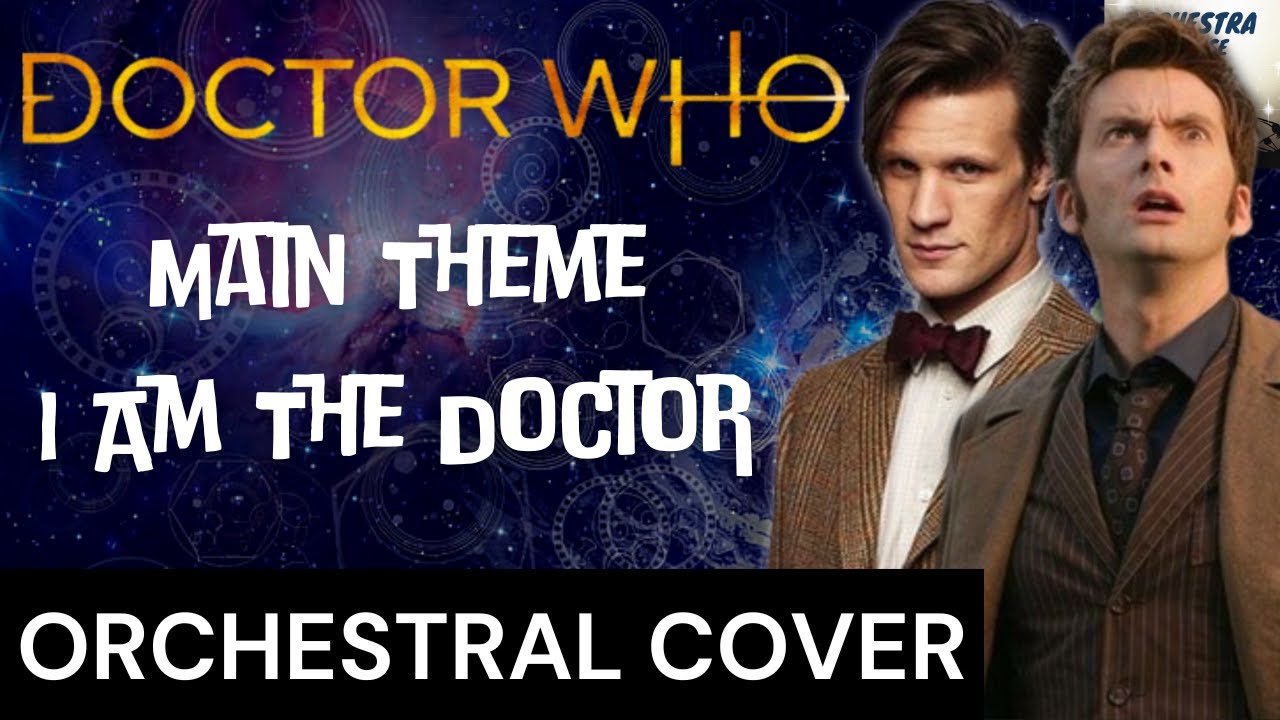 Doctor Who- Main Theme & I Am The Doctor| Orchestral Cover (Logic Pro X ...