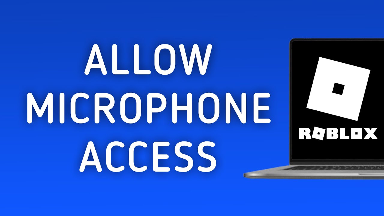 How to Allow Microphone Access on Roblox On PC (New Update) - YouTube