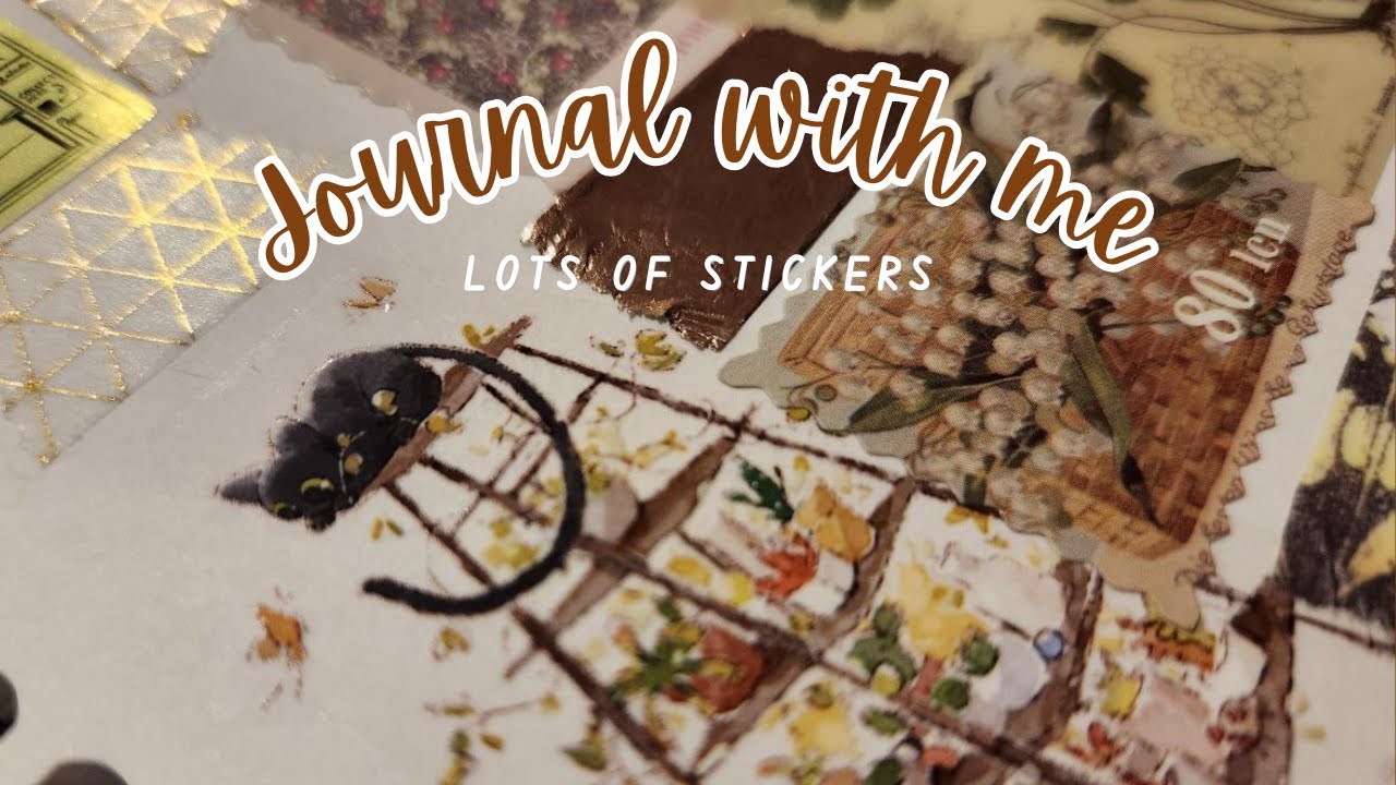 let's Journal together | Using lots of stickers | Calm and cozy - YouTube