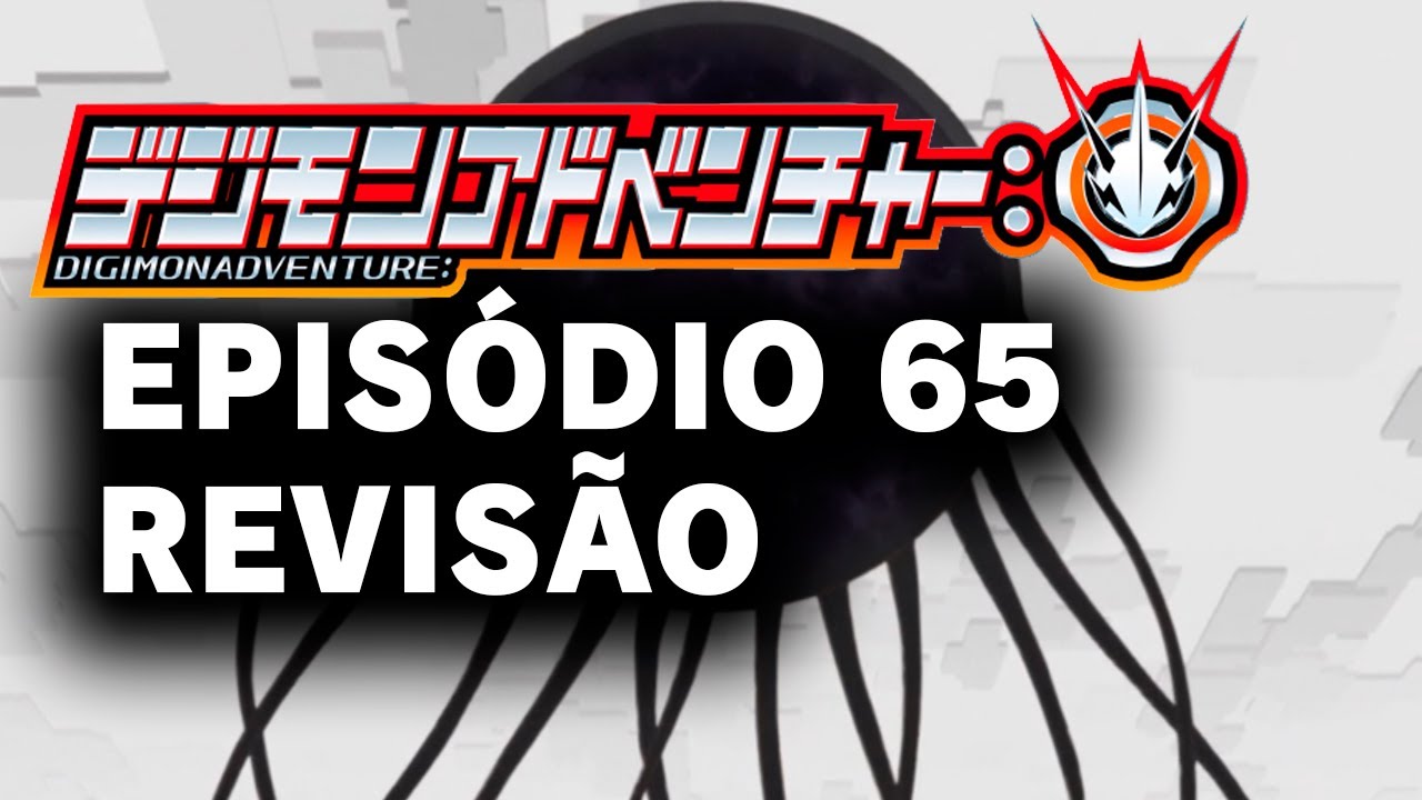 Digimon Adventure 2020 Episódio 65 Revisão "A Grande Catástrofe ...