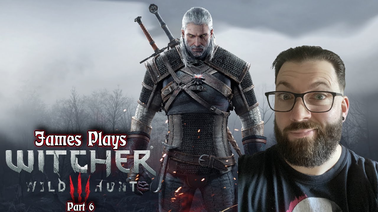 James Plays The Witcher 3 Pt. 6:- Stream VOD - YouTube