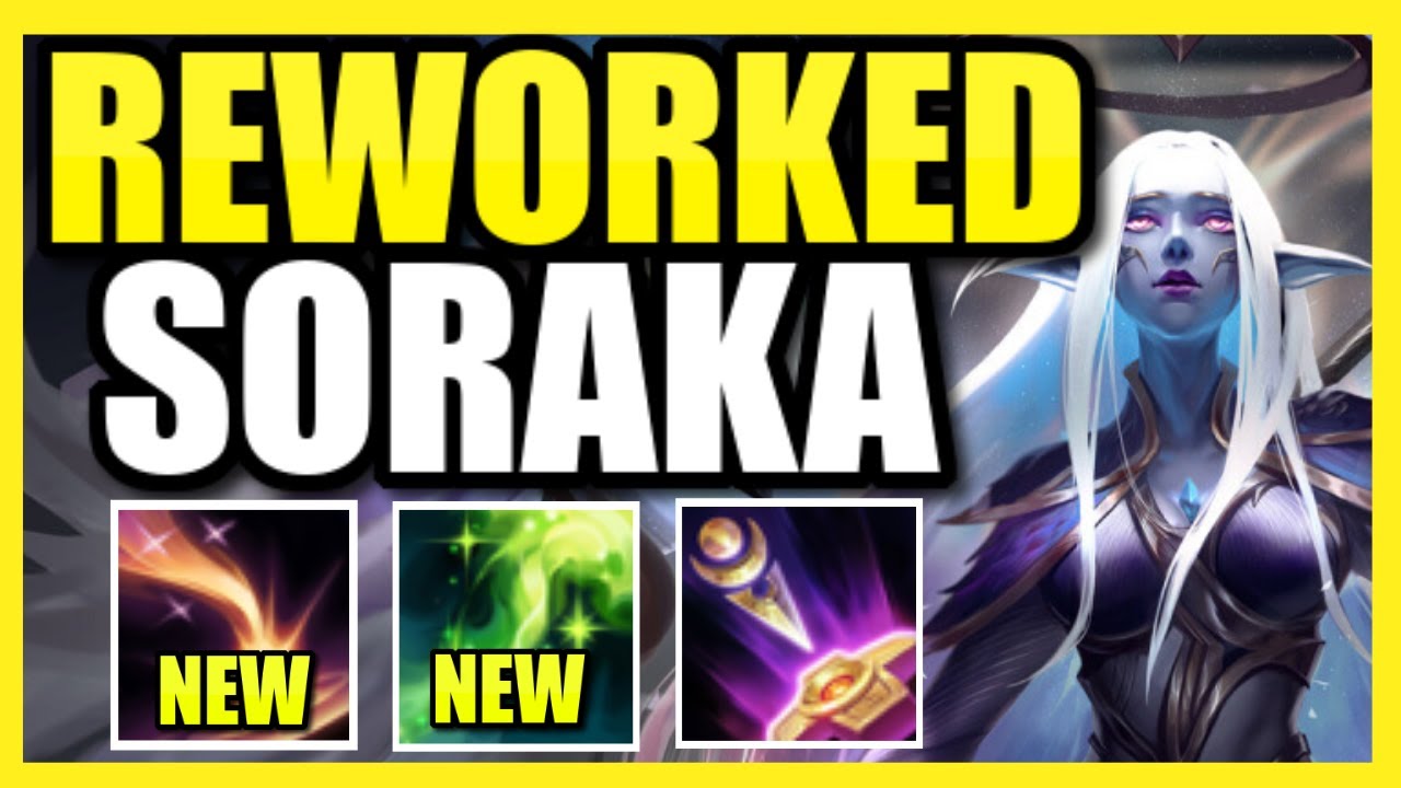 *NEW REWORK* SORAKA IS NOW S++ TIER (NEW MECHANIC) - NEW SORAKA GUIDE ...