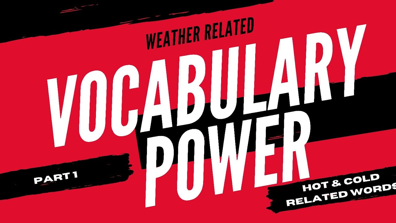 English Vocabulary Practice, Weather- Hot & Cold Related Words (Part ...