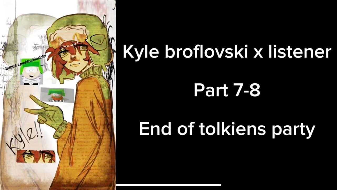 Kyle broflovski x listener || Part 7-8 || Wattpad read || Sal Audios ...