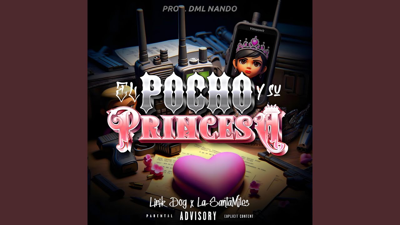 EL POCHO Y SU PRINCESA (feat. La SantaMiles) - YouTube