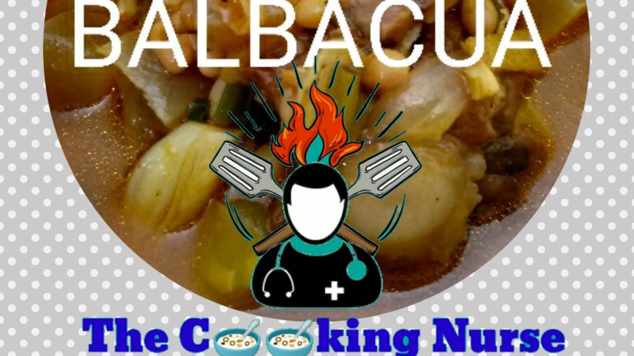 BALBACUA THE COOKING NURSE VERSION || EASY RECIPE OF BALBACUA ...