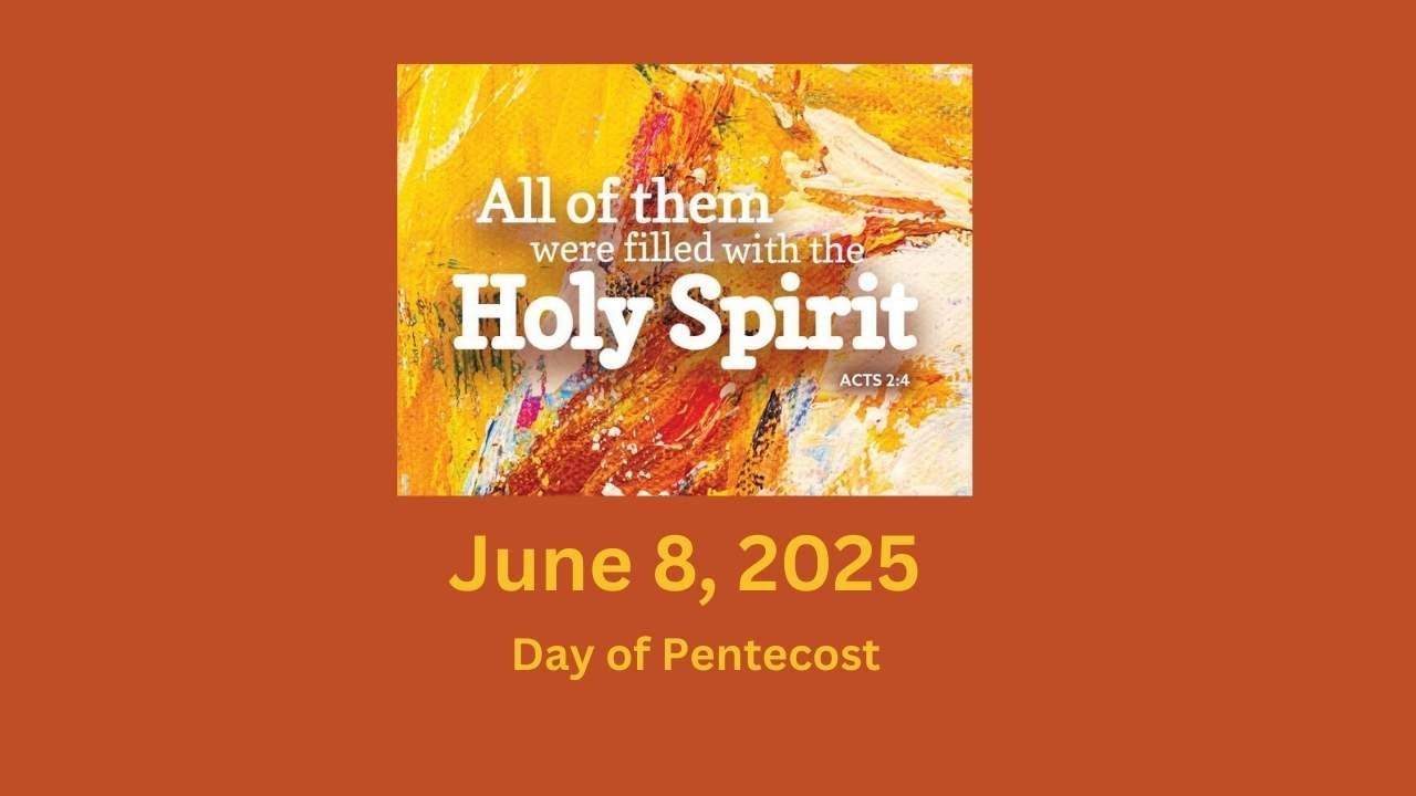 Day of Pentecost - June 8, 2025 - YouTube