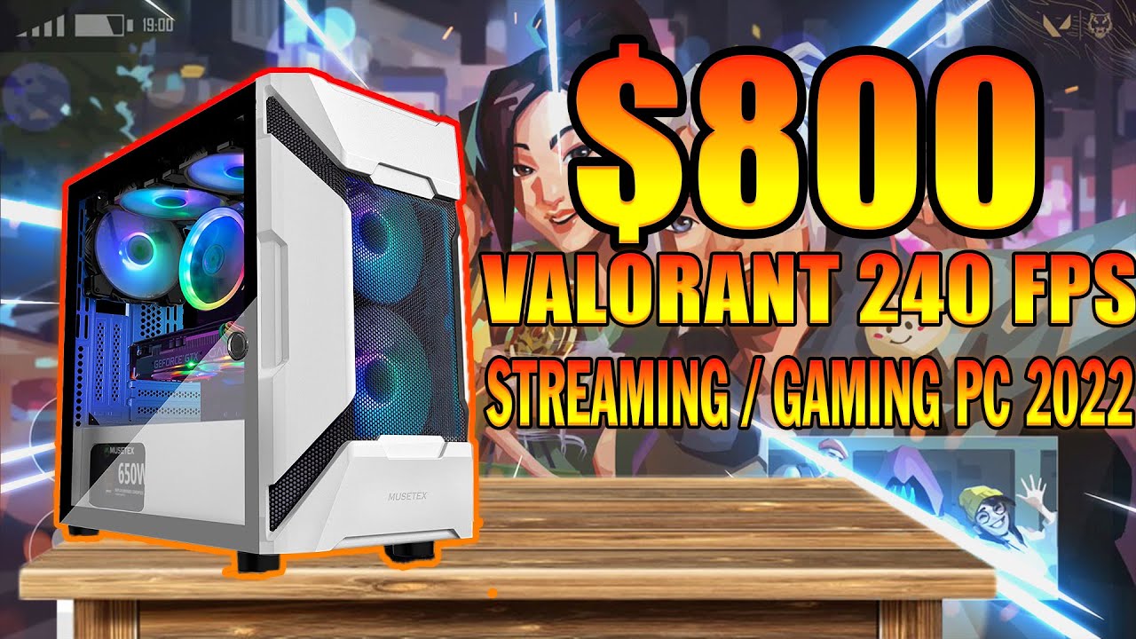 BEST $800 Ryzen Streaming / Gaming PC Build 2022 🔥 | Valorant 240 FPS ...