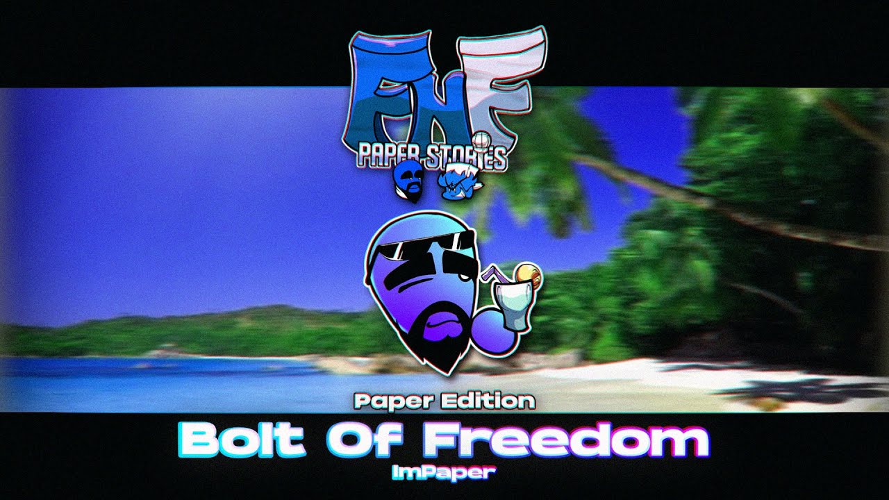 BOLT OF FREEDOM [ Paper Edition ] - FNF: Paper Stories [ OST ] - YouTube
