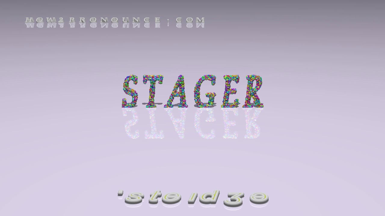 stager - pronunciation + Examples in sentences and phrases - YouTube