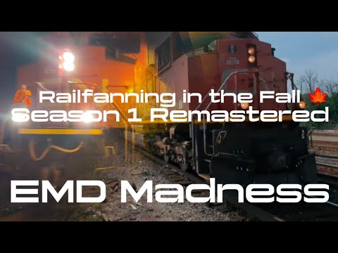 Railfanning in the Fall :(S1 Remaster): - EMD Madness and Epic Catches ...